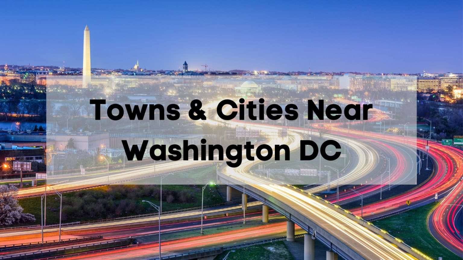 Cities Near Washington DC 🏛️ | Towns & Cities in DC Metro Area