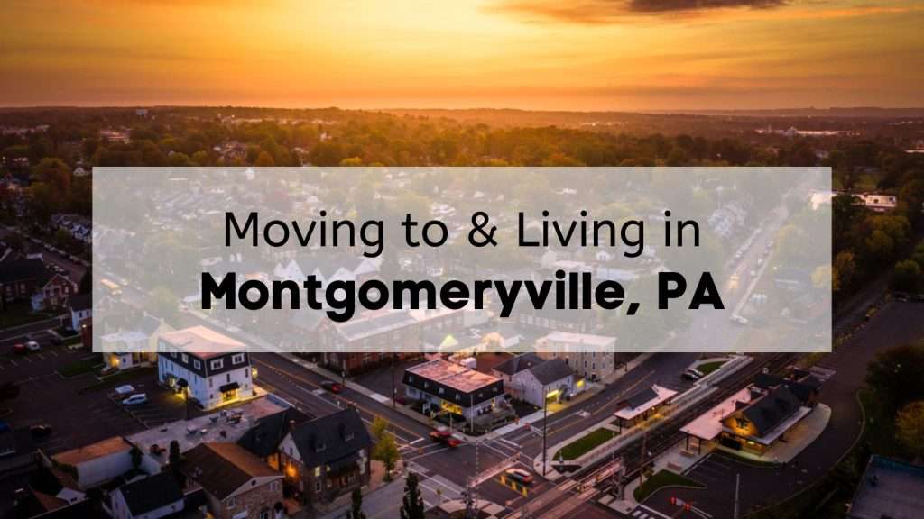 Moving to Montgomeryville PA Guide 🏡 | What it’s Like Living in ...
