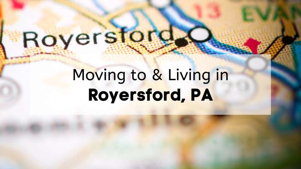 Living in Royersford PA 🌳| Complete Guide to Moving to Royersford